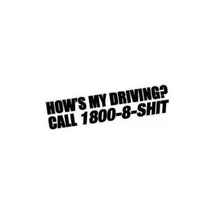 How's My Driving? Call 1800-8-Shit Stickers (2-Pack)